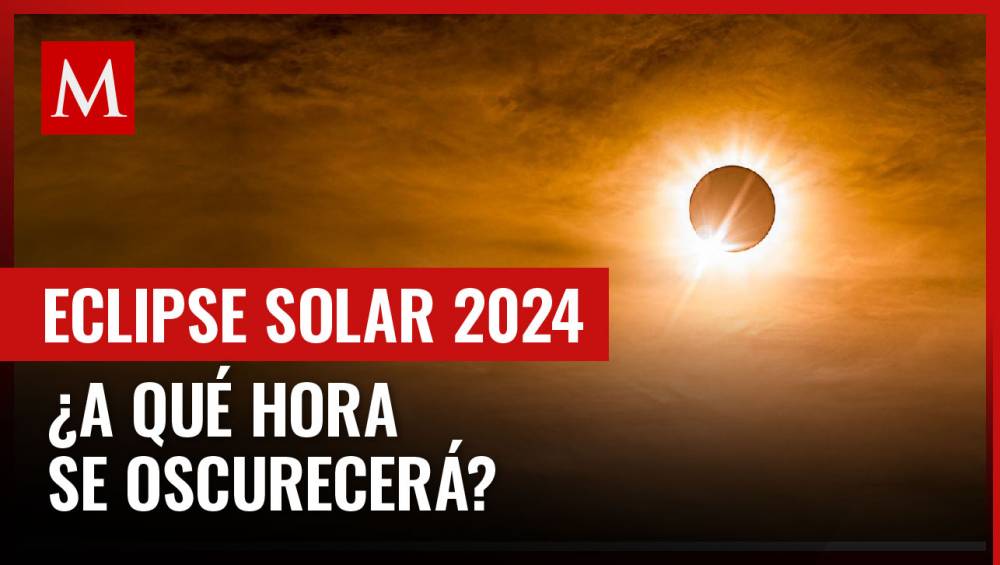 La fase total del eclipse solar 2024 se podrá ver en este horario, según la NASA
